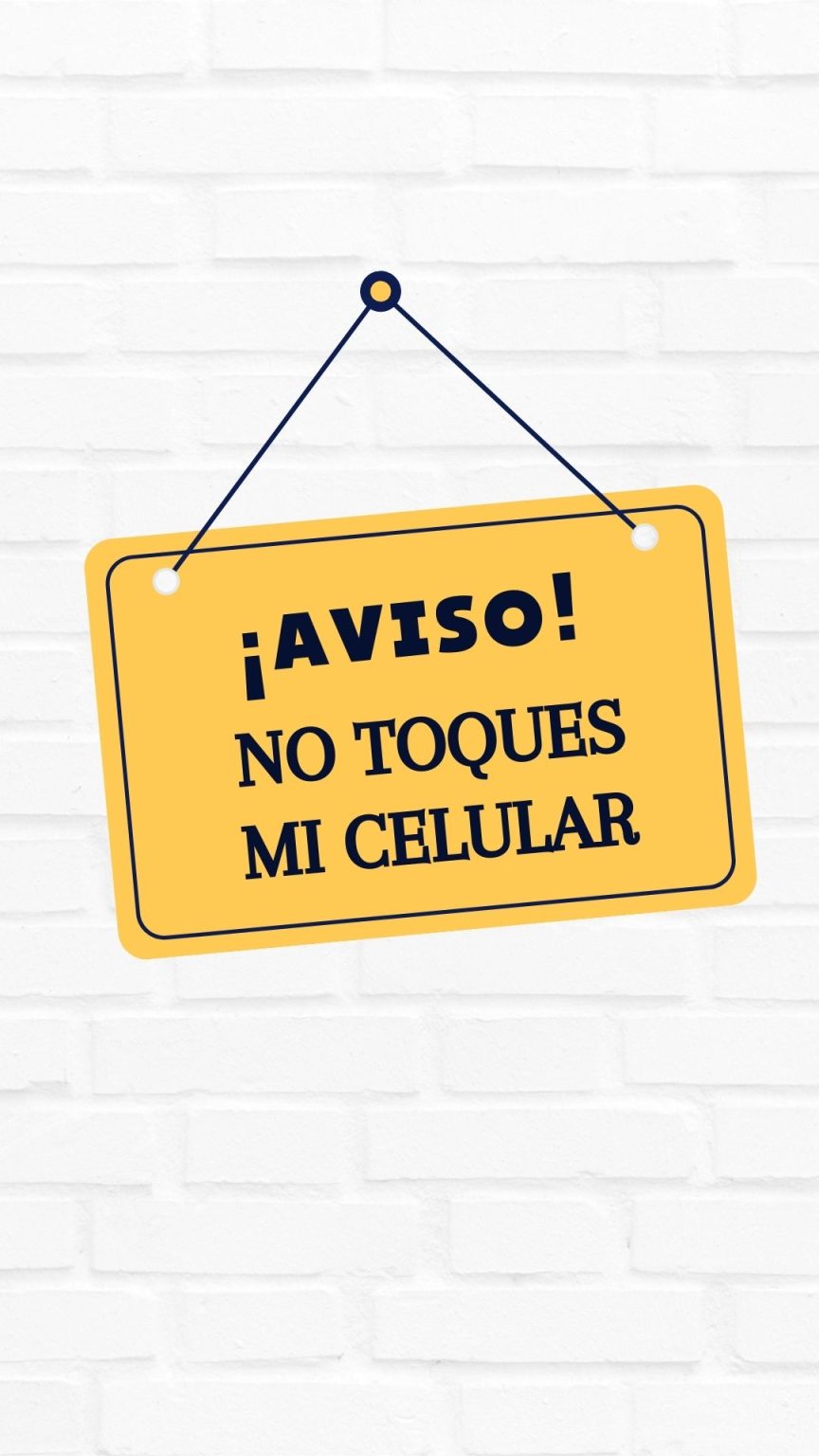 Fondos de pantalla de no toques mi celular | GRATIS